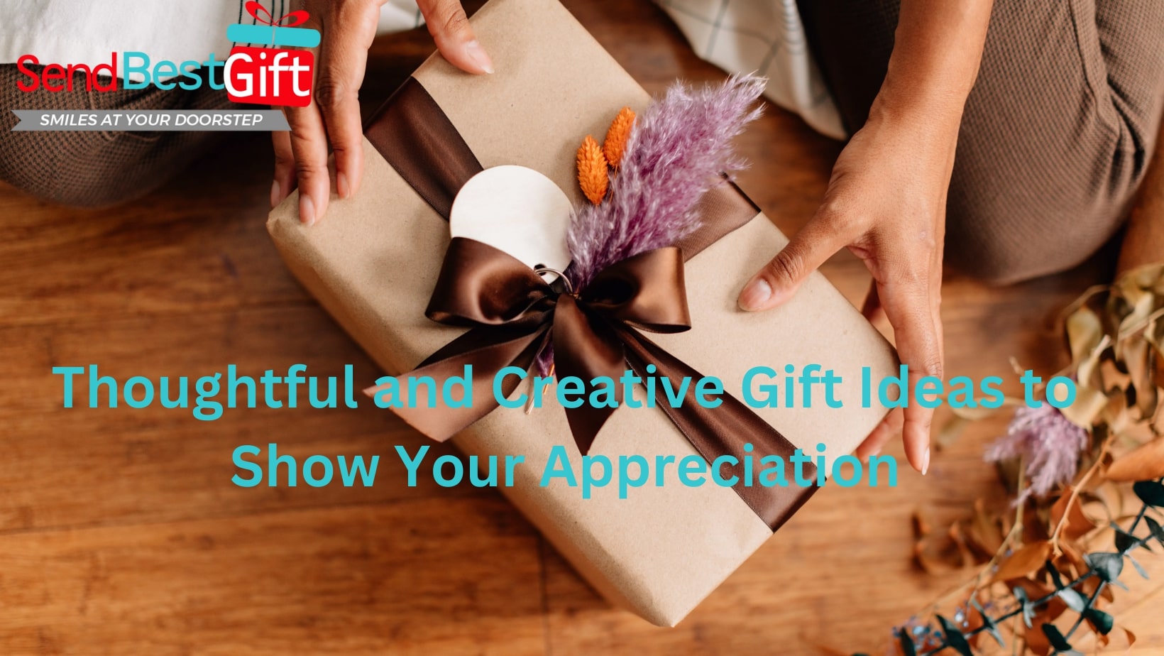 Creative Gift Ideas to Show Your Appreciation - Same Day Delivery